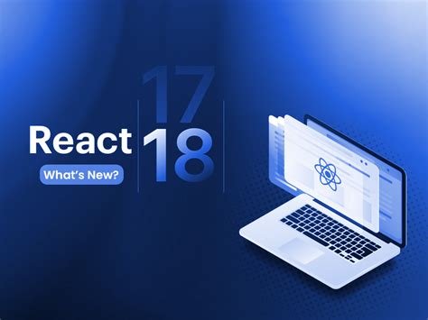 React 18 Updated Features And How Will It Benefit Developers