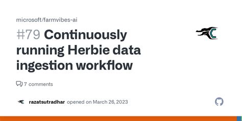 Continuously Running Herbie Data Ingestion Workflow · Issue 79 · Microsoftfarmvibes Ai · Github