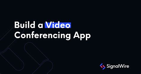 Build A Video Conferencing App Using Signalwire And Vue 3 Signalwire