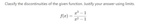 solved classify the discontinuities of the given function