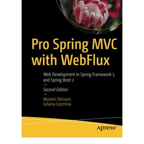 Pre Owned Pro Spring Mvc With Webflux Web Development In Spring Framework 5 And Spring Boot 2