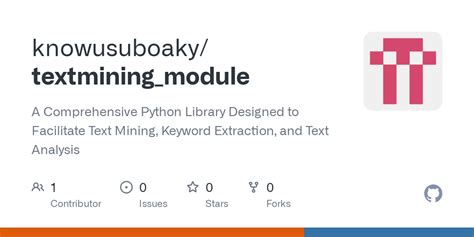 Github Knowusuboaky Textmining Module A Comprehensive Python Library Designed To Facilitate