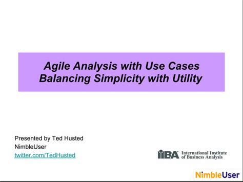 Agile Analysis With Use Cases Balancing Utility With Simplicity Pdf