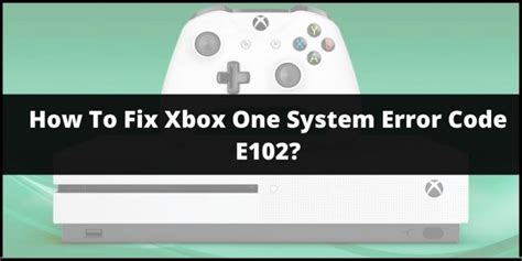 How To Troubleshoot Xbox One System Error Code E