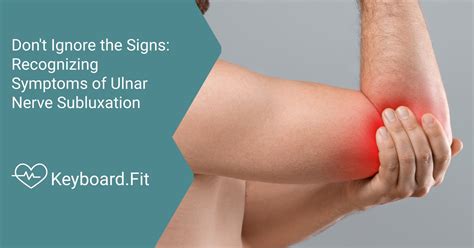 Ulnar Nerve Subluxation Clinical Anatomy Kenhub