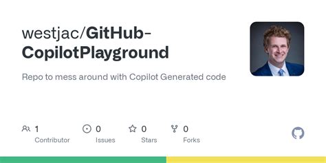Github Westjac Github Copilotplayground Repo To Mess Around With Copilot Generated Code