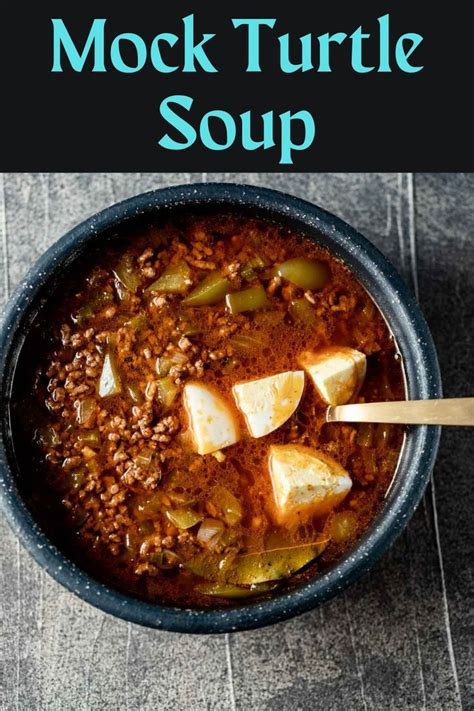 Mock Turtle Soup Recipe Mock Turtle Soup Turtle Soup Soup Recipes