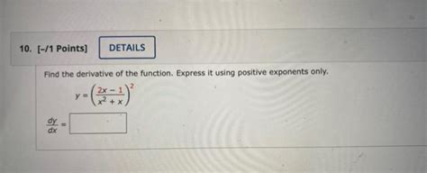 Solved Find The Derivative Of The Function Express The Chegg Com