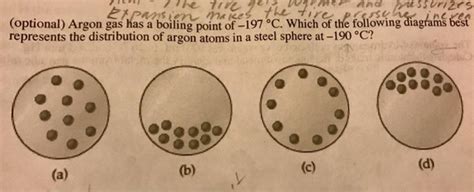 Solved Argon Has Has A Boiling Point Of 197 C Which Of The Following 1 Answer