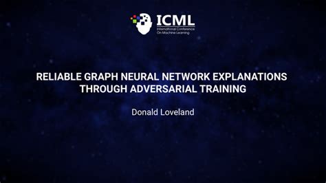 Donald Loveland · Reliable Graph Neural Network Explanations Through Adversarial Training