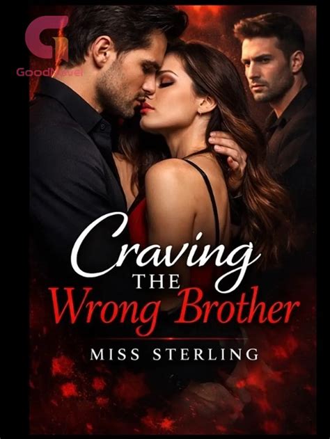 Twenty Two Craving The Wrong Brother Goodnovel