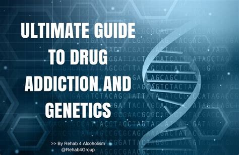 Ultimate Guide To Drug Addiction And Genetics