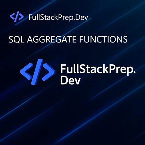 Sql Aggregate Functions Count Sum Avg Min Max Fullstackprepdev Fullstackprepdev