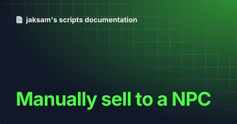 Manually Sell To A Npc Jaksams Scripts Documentation
