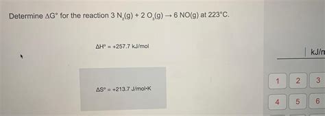 [answered] determine ag for the reaction 3 n g 2 o g 6 no g at 223 c ah