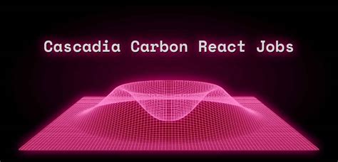 Cascadia Carbon React Jobs Dec 2024 Web3 Jobs