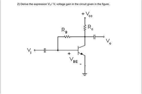 Solved 2 Derive The Expression V0 Vi Voltage Gain In The