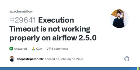 Execution Timeout Is Not Working Properly On Airflow 250 · Apache