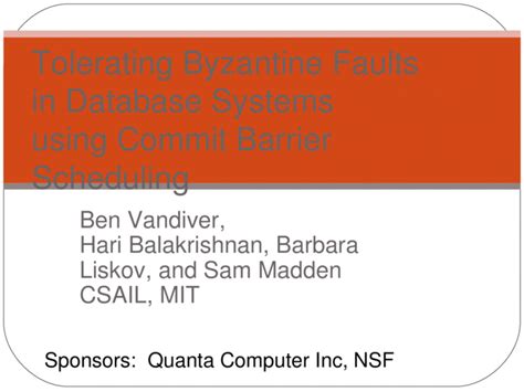 Pptx Tolerating Byzantine Faults In Database Systems Using Commit Barrier Scheduling Dokumen