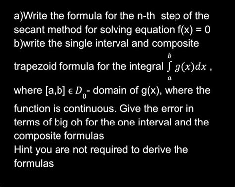 solved a write the formula for the n th step of the secant