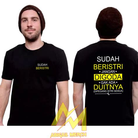 Jual Kaos Dewasa Baju Distro Pria Wanita Sudah Beristri Kaos Kekinian