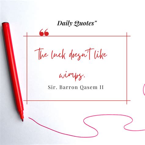 The Luck Doesnt Like Wimps Sir Barron Qasem Ii Medium