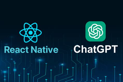 using chatgpt to leverage my react native project by daniel de