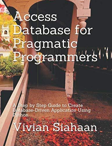 Access Database For Pragmatic Programmers A Step By Step