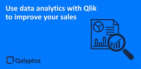 Use Data Analytics With Qlik To Improve Your Sales Qalyptus Blog