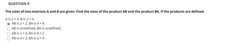 solved question 9 the sizes of two matrices a and b are