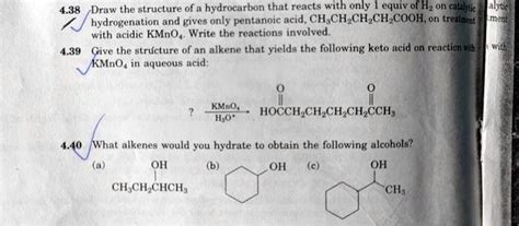 Solved Texts 4 38 Draw The Structure Of A Hydrocarbon That Reacts With Only 1 Equiv Of H On