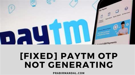 Paytm Otp Not Generating Know How To Fix It