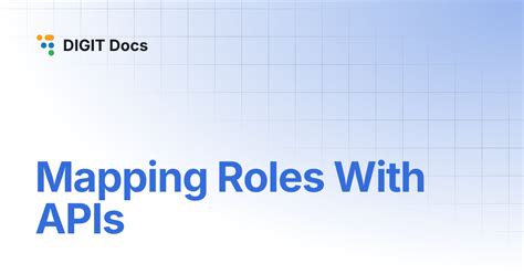 Mapping Roles With Apis V27 Digit Docs
