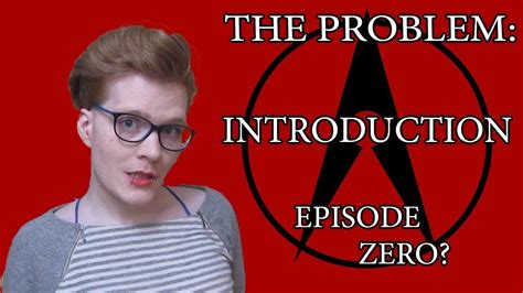 the problem introduction ep 0
