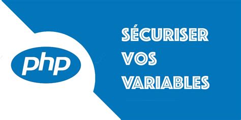 Sécuriser Une Variable En Php Créa Blog