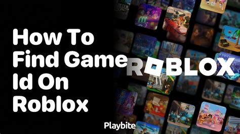 How To Find Game Id On Roblox Playbite