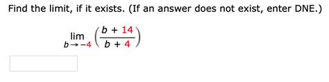 Solved Evaluate The Limit If It Exists If An Answer Does