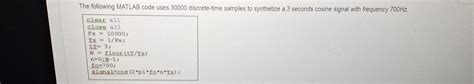Solved The Following Matlab Code Uses 30000 ﻿discrete Time