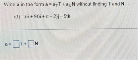 Solved Write A In The Form A ATT ANN Without Finding T And Chegg