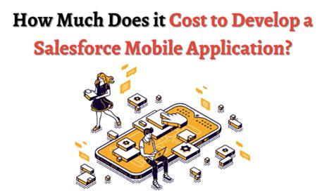 How Much Does It Cost To Develop A Salesforce Mobile Application How Much Does It Cost To Develop A Salesforce Mobile Application