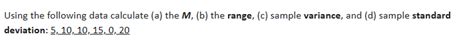 Solved Using The Following Data Calculate A The M B The Chegg