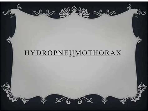 Hydropneumothorax New Presentation Of The Year Pptx