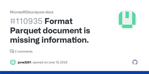 Format Parquet Document Is Missing Information · Issue 110935 · Microsoftdocsazure Docs · Github