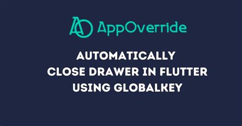 Automatically Close Drawer In Flutter Using Globalkey Flutter Tutorial Closed