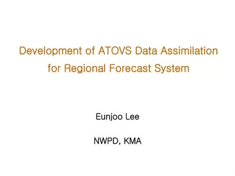 Ppt Development Of Atovs Data Assimilation For Regional Forecast System Powerpoint