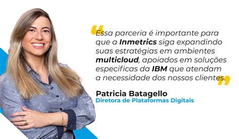 Inmetrics E Ibm Formam Parceria Inédita Em Cloud Inmetrics E Ibm Formam Parceria Inédita Em Cloud