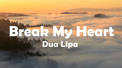 Dua Lipa Break My Heart Lyrics Youtube