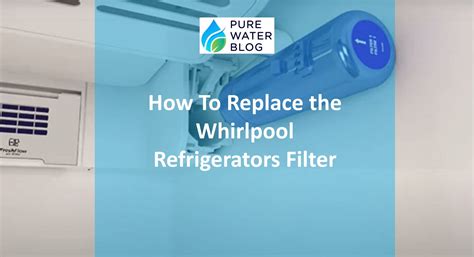 How To Reset The Filter On A Whirlpool Fridge At Stephanie Preston Blog