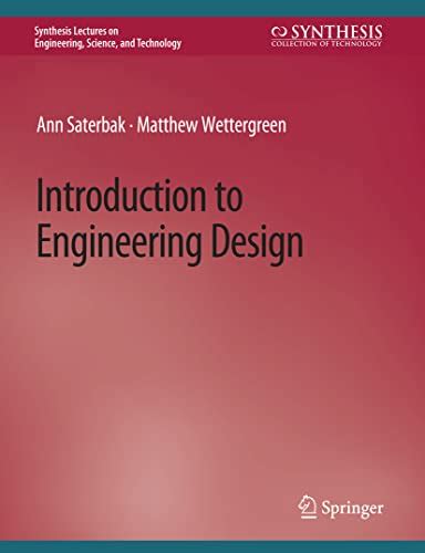 Introduction To Engineering Design Synthesis Lectures On Engineering