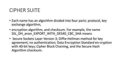 CIPHER SUITE Each Name Has An Algorithm Divided Into Four Parts Protocol Key Exchange